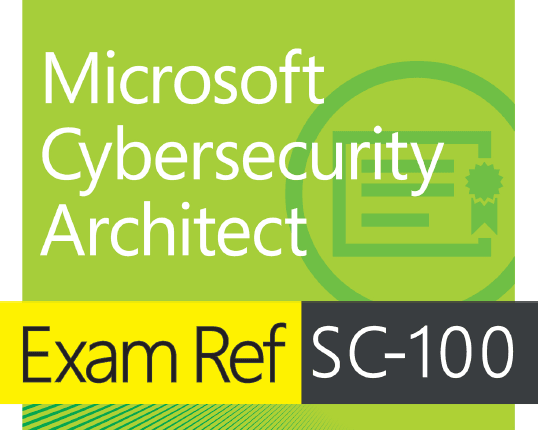 Microsoft Cybersecurity Architect Exam Ref SC-100