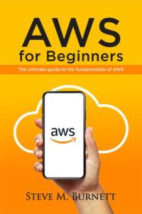 Download AWS for Beginners: The Ultimate Guide to the Fundamentals